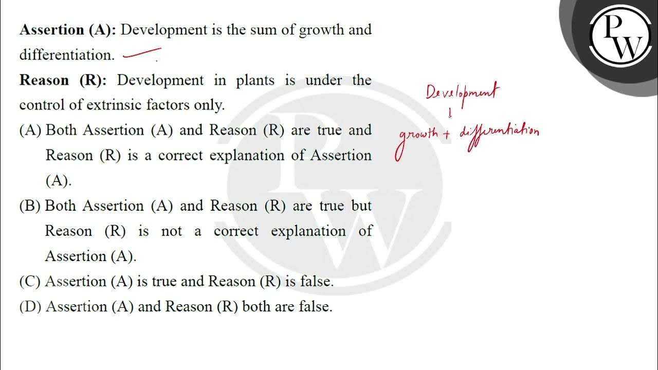 Assertion (A): Development is the sum of growth and differentiation.\nReason (R): Development in ...