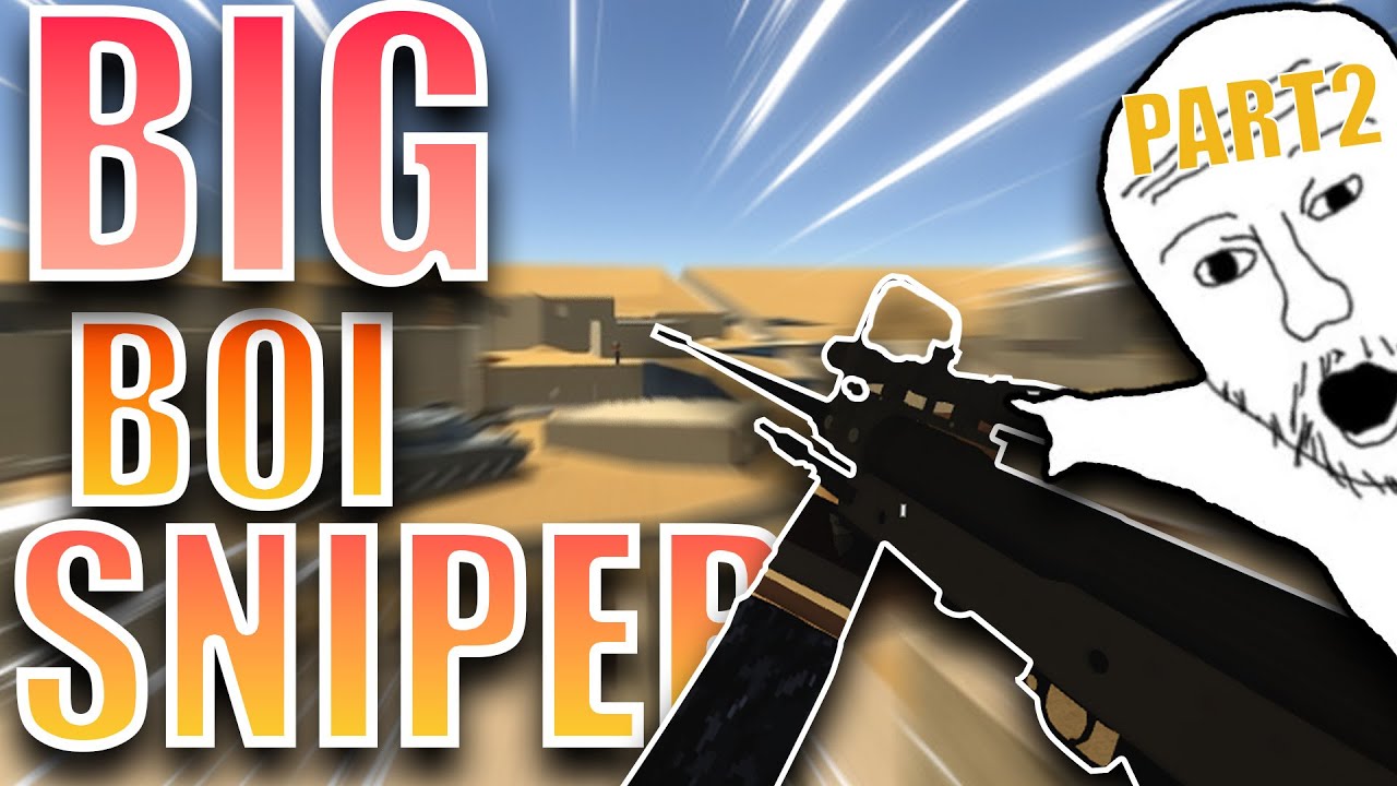 BIG BOI SNIPER PART 2 - YouTube