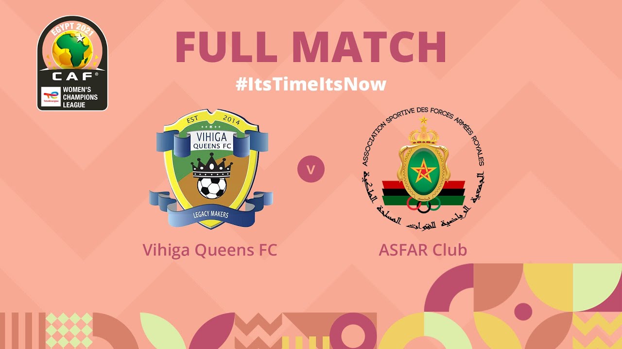 Vihiga Queens FC v ASFAR Club | CAF Women’s Champions League | Full ...