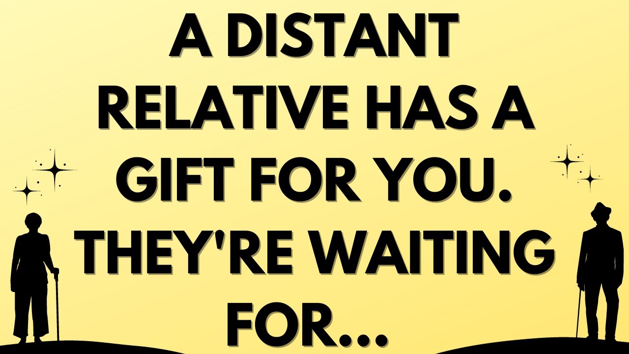 💌 A distant relative has a gift for you. They're waiting for… - YouTube