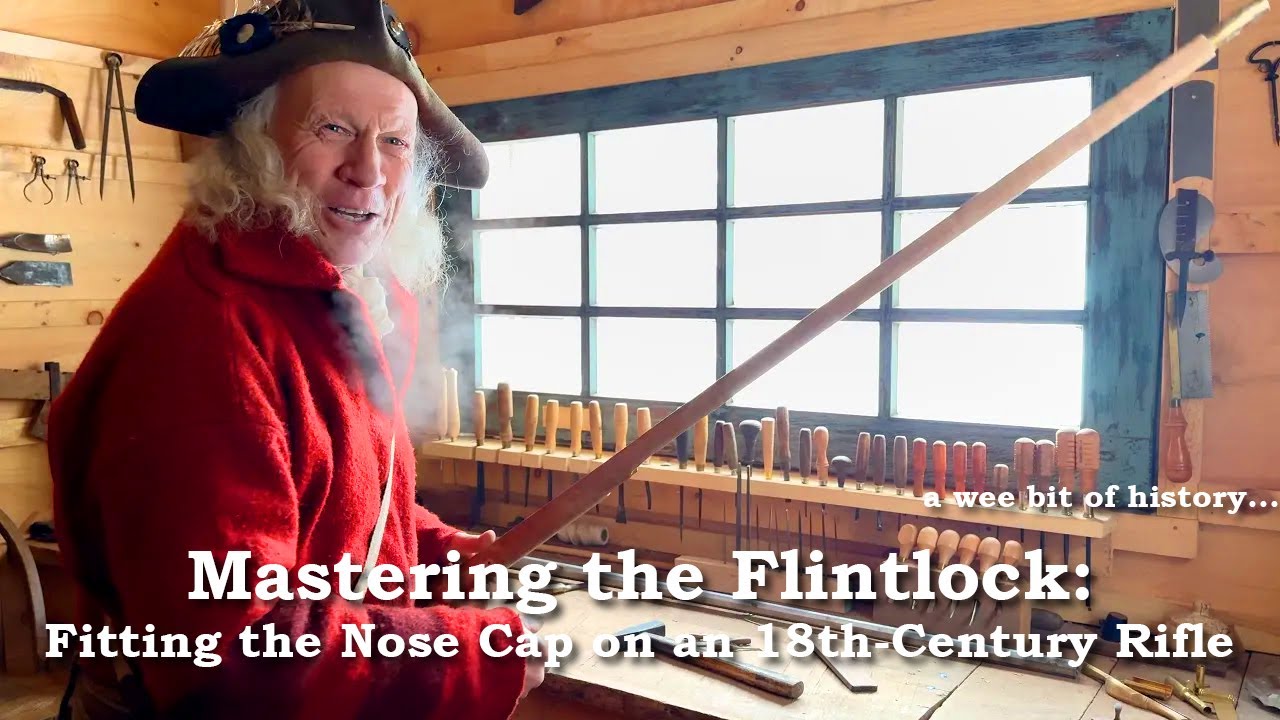 Mastering the Flintlock: Fitting a Nose Cap on an 18th-Century Rifle ...
