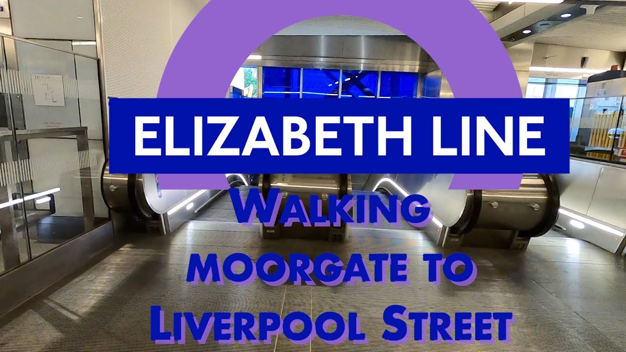 Elizabeth Line Walking from Moorgate Station to Liverpool Street - YouTube