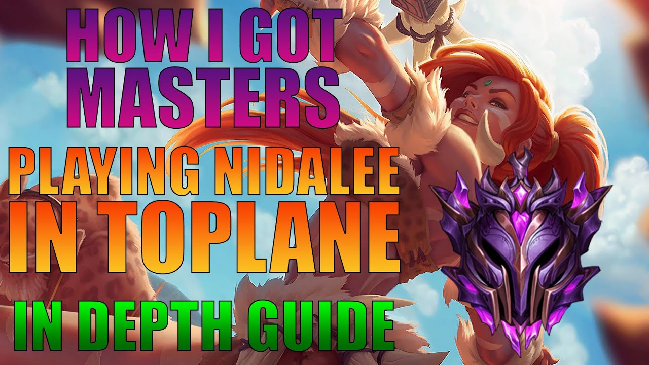 How to play Nidalee Toplane in 2022 | In depth Nidalee Toplane guide ...