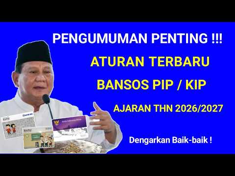 PERATURAN TERBARU BANSOS PIP / KIP TAHUN AJARAN 2026/2027 | INFO PIP HARI INI