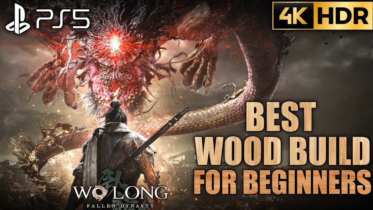 Best Beginner Build WO LONG FALLEN DYNASTY Wood Build | Wo Long ...