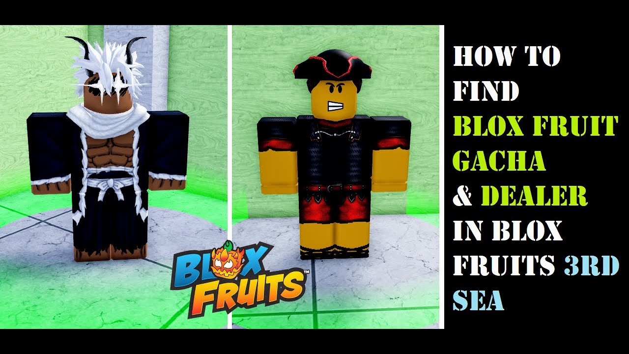 Where is the Blox Fruit Gacha in 3rd Sea | Blox Fruit Gacha & Dealer ...