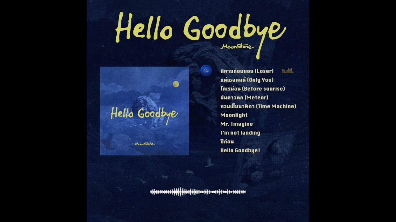 MOONSTONE - Hello Goodbye [Album] - YouTube