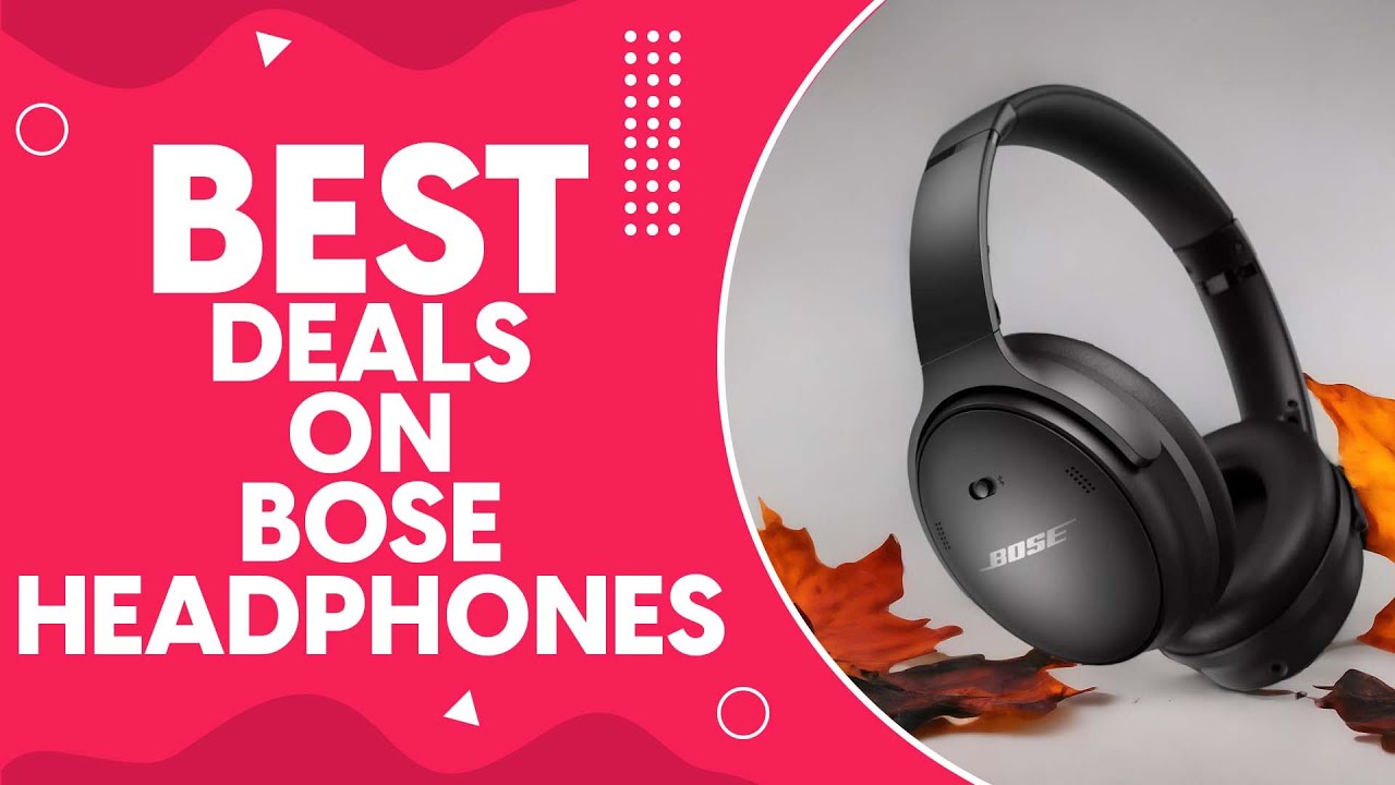 Best Deals On Bose Headphones in 2024: Unbeatable Discounts Await ...