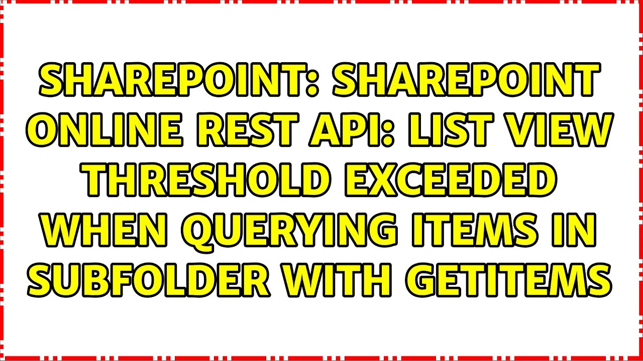 Sharepoint Online REST API List View Threshold Exceeded When Querying sharepoint-online-rest-api-list-view-threshold-exceeded-when-querying