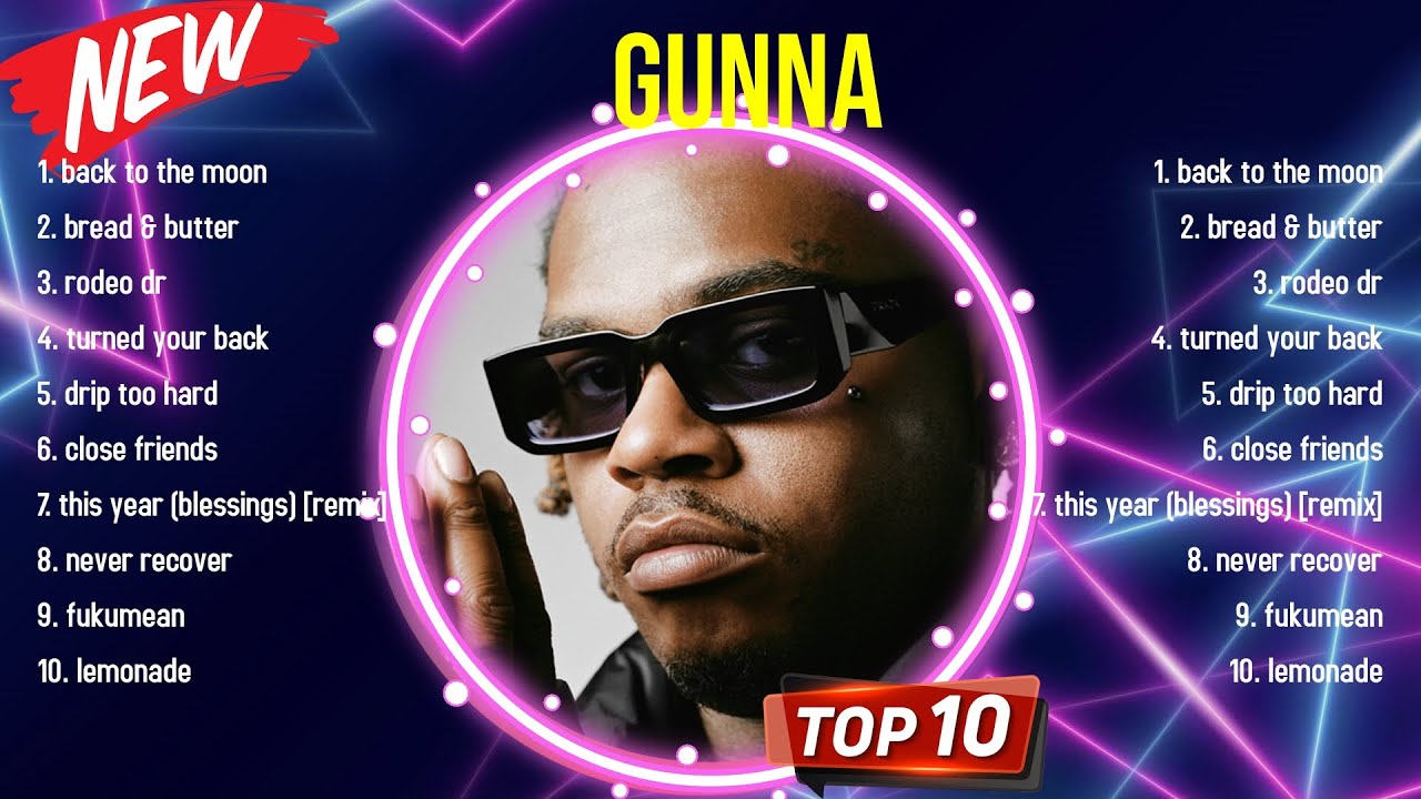 Top 10 songs Gunna 2024 ~ Best Gunna playlist 2024 - YouTube Music