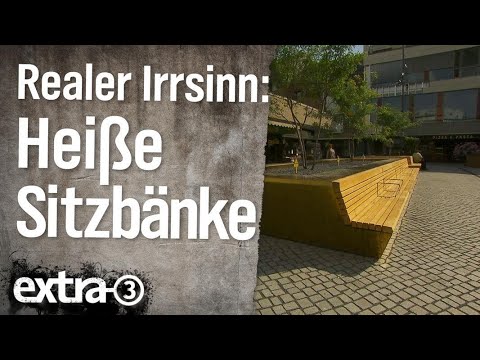Realer Irrsinn: Heiße Sitzbänke in Paderborn | extra 3 | NDR