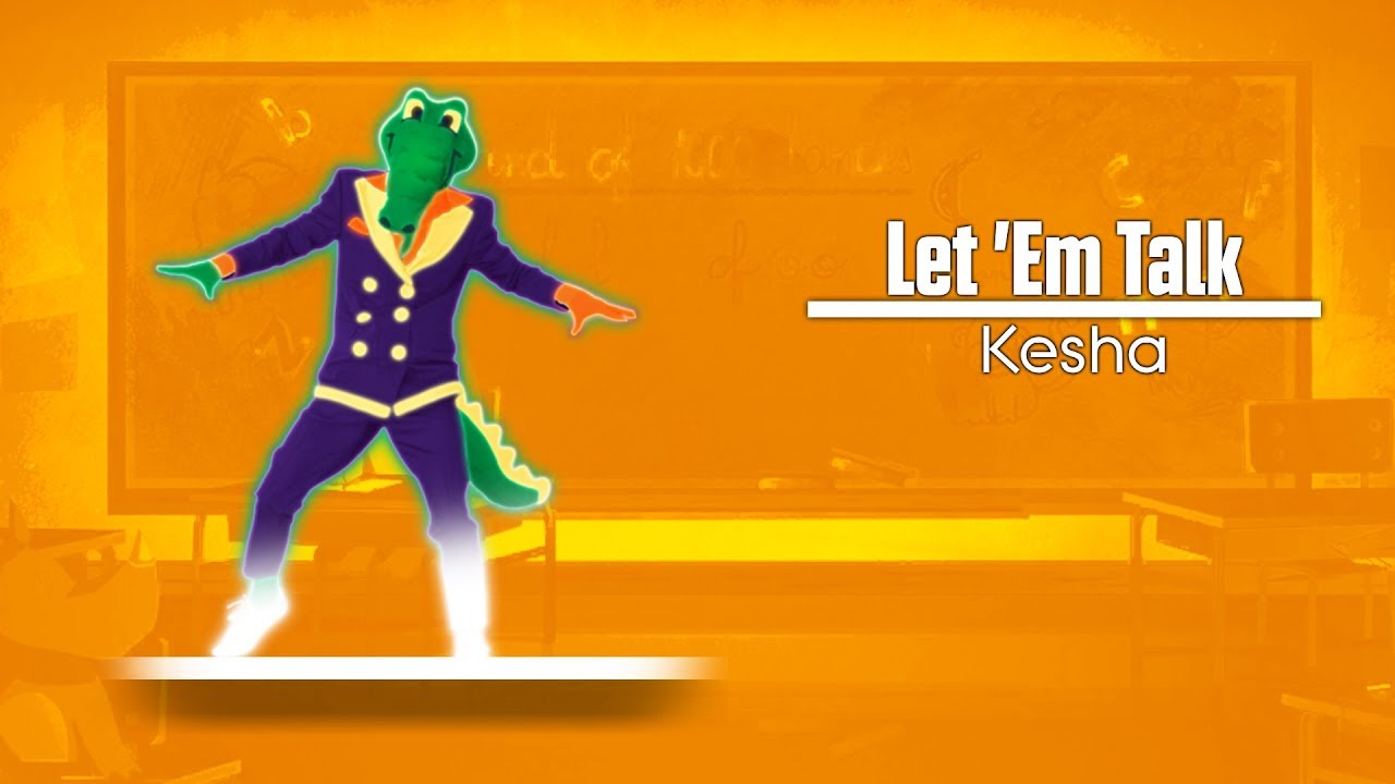 Just Dance: Let 'Em Talk - Kesha | Fanmade Mashup - YouTube