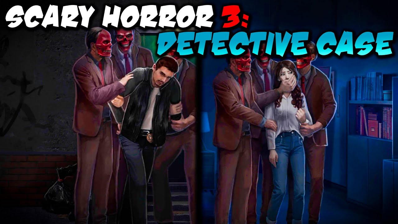 SCARY HORROR 3: DETECTIVE CASE ОНИ СНОВА ВЕРНУЛИСЬ И НАШЛИ СЕБЕ НОВЫХ ...