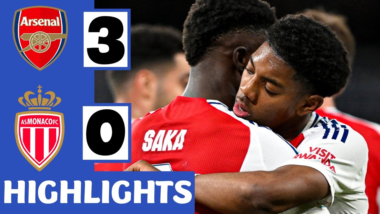 🔴Arsenal vs Monaco 3-0 GOALS & Extended HIGHLIGHTs | Champions League ...