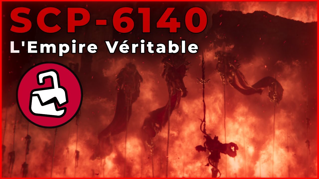 SCP-6140 - "L'Empire Véritable" - YouTube
