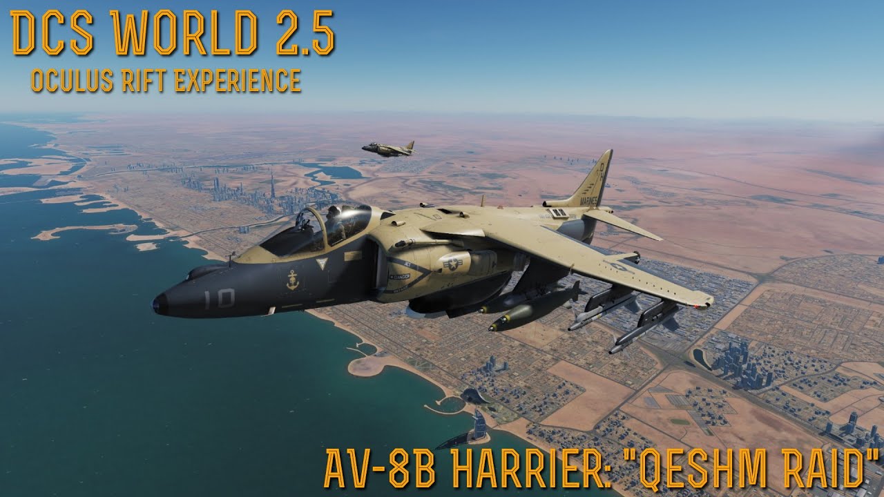 [DCS World] 2.5 (Oculus Rift S) : AV-8B Harrier "Qeshm Raid" - YouTube
