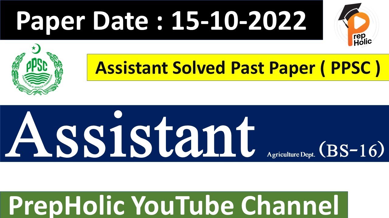 Assistant PPSC 15-10-2022||PPSC Assistant Agriculture Solved paper ...