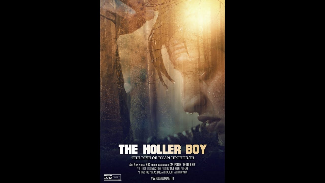 The Holler Boy: The Rise Of Ryan Upchurch (Full Length Documentary ...
