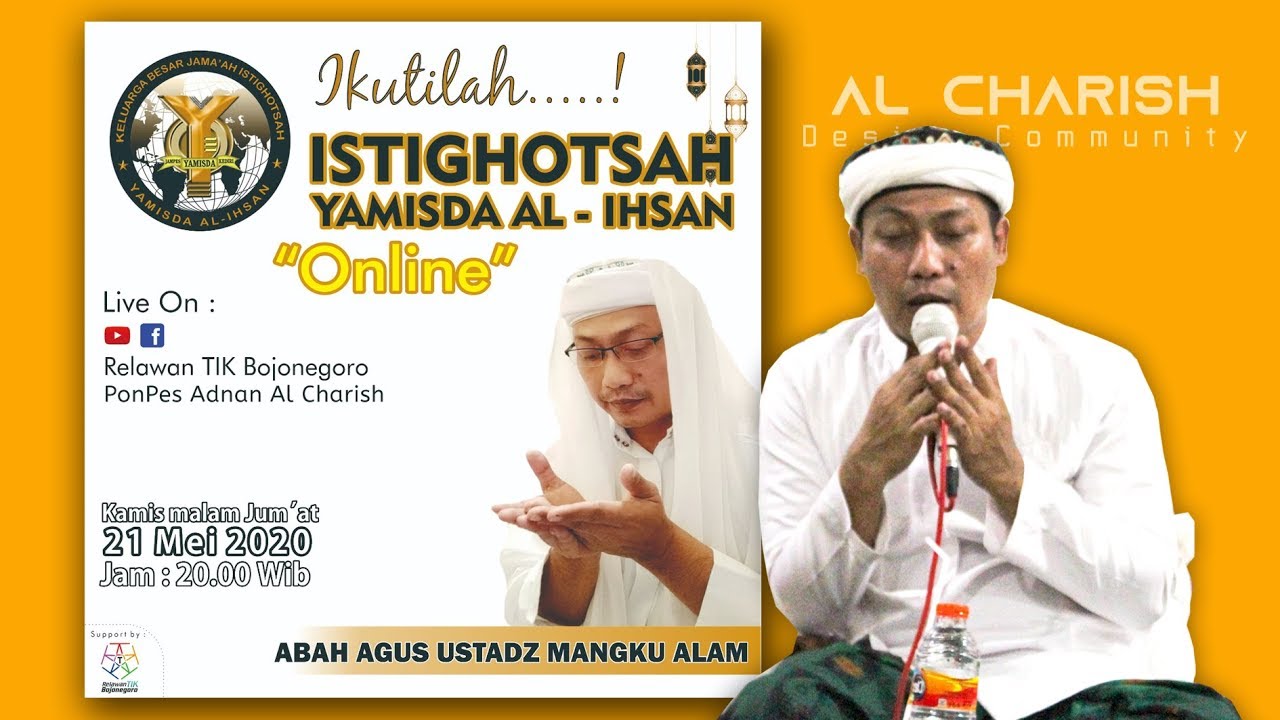 Istighotsah YAMISDA AL IHSAN Online bersama KH. Agus Ustad Mangku Alam ...