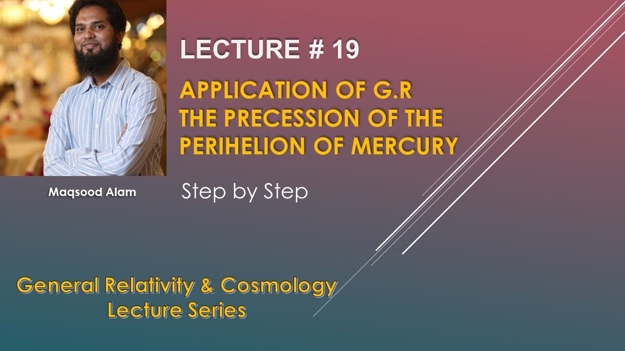19- The Precession Of The Perihelion Of Mercury - YouTube