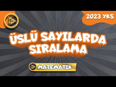 Bilimsel Gösterim ve Üslü Sayılarda Sıralama | 2023 YKS Matematik