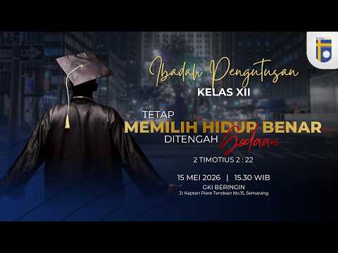 Ibadah Pengutusan dan Pelepasan Siswa SMA kelas XII angkatan XXXII
