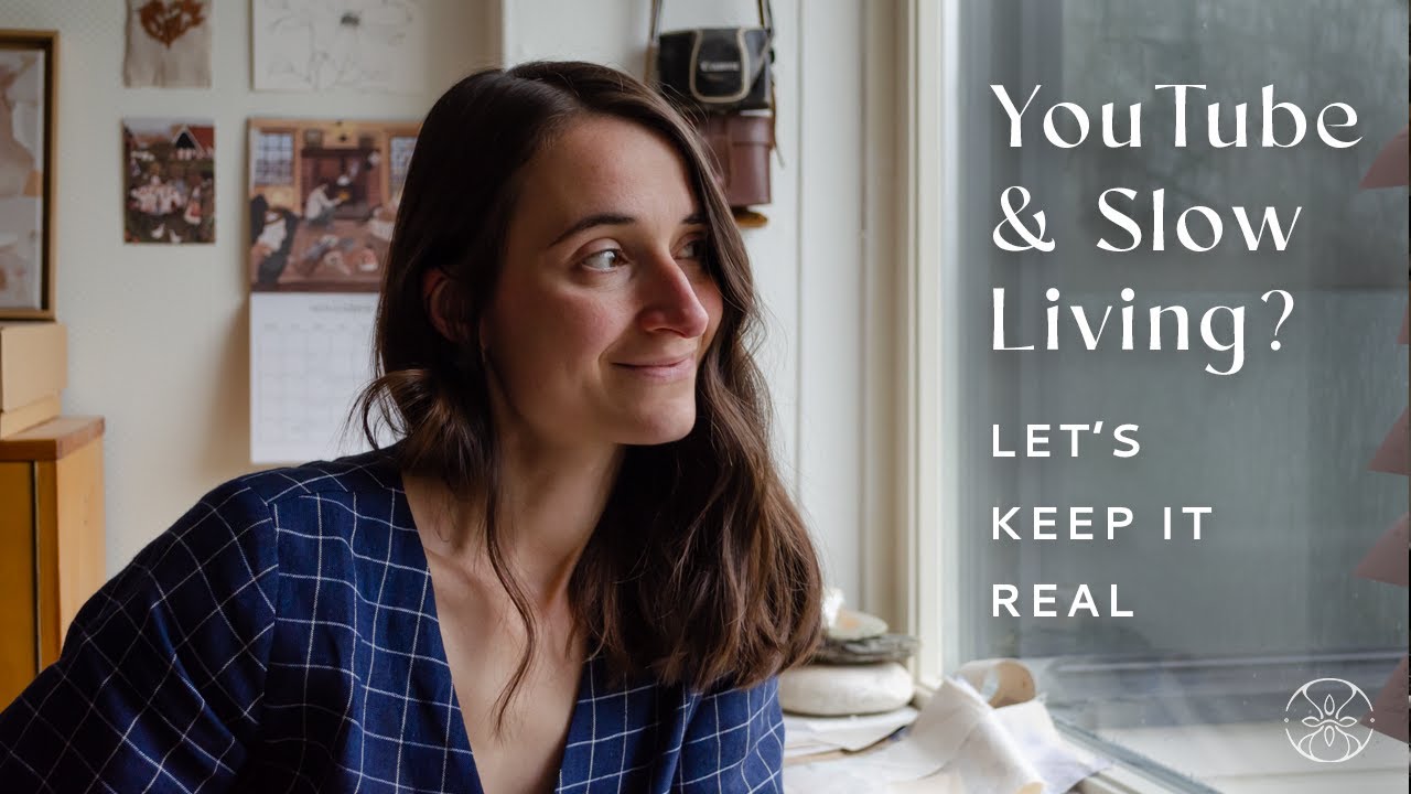 How To Combine Being a YouTuber With Slow Living - YouTube