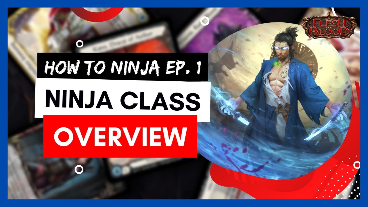 How to Ninja Ep. 1 (The Ninja Class Overview) - Flesh and Blood - YouTube
