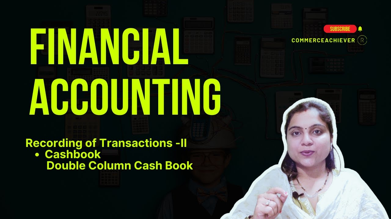 Financial Accounting - Cashbook - Double Column Cash Book | Recording ...