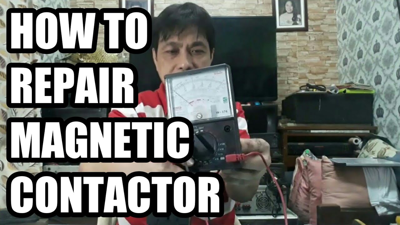 HOW TO REPAIR MAGNETIC CONTACTOR - YouTube