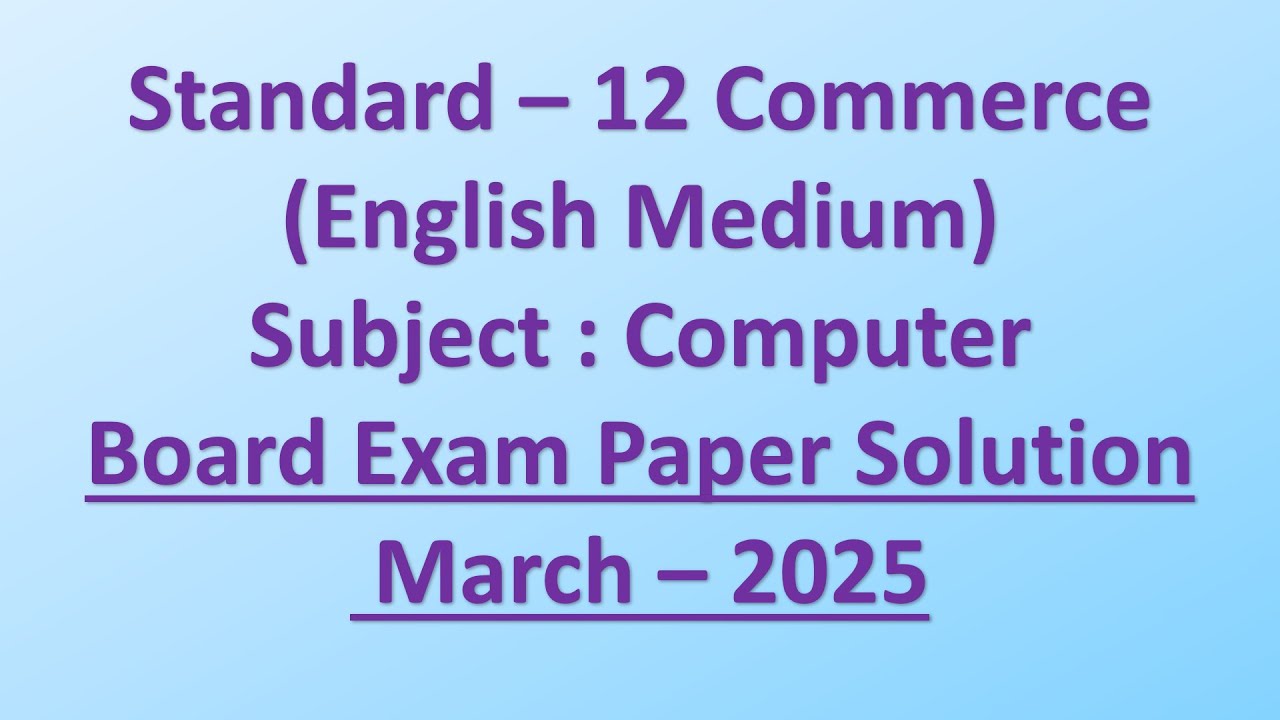Std - 12 || English Medium || Computer || Board Exam Paper Solution ...