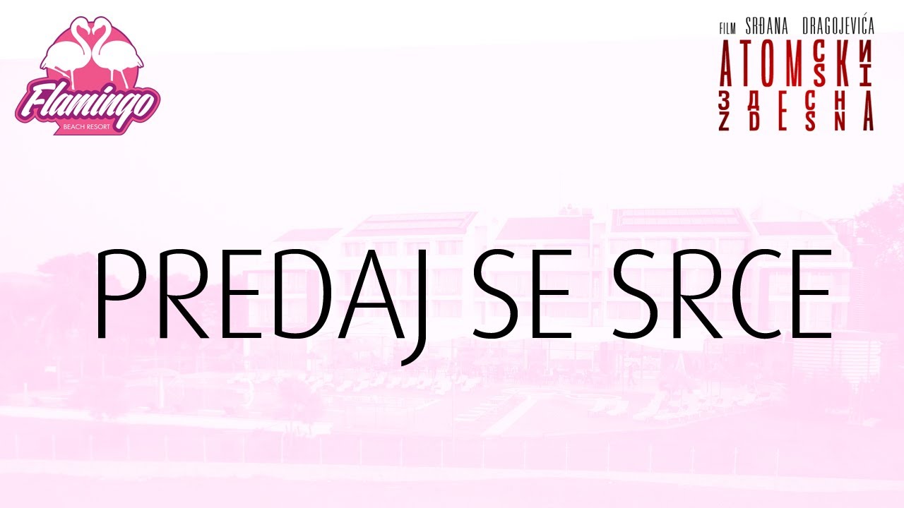 Atomski Zdesna - Predaj Se Srce (muzika iz filma) - YouTube