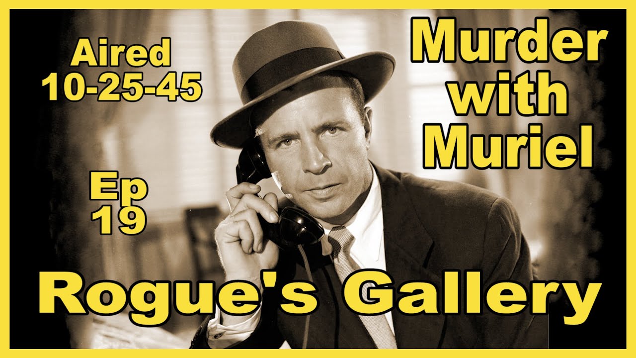 Rogues Gallery with Dick Powell - Murder With Muriel - Ep 19 - Aired 10 ...