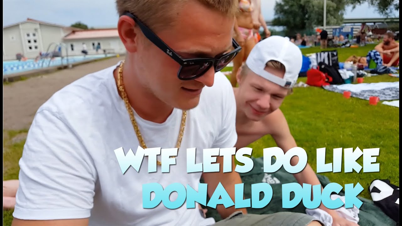 WTF LETS DO LIKE DONALD DUCK!! - YouTube