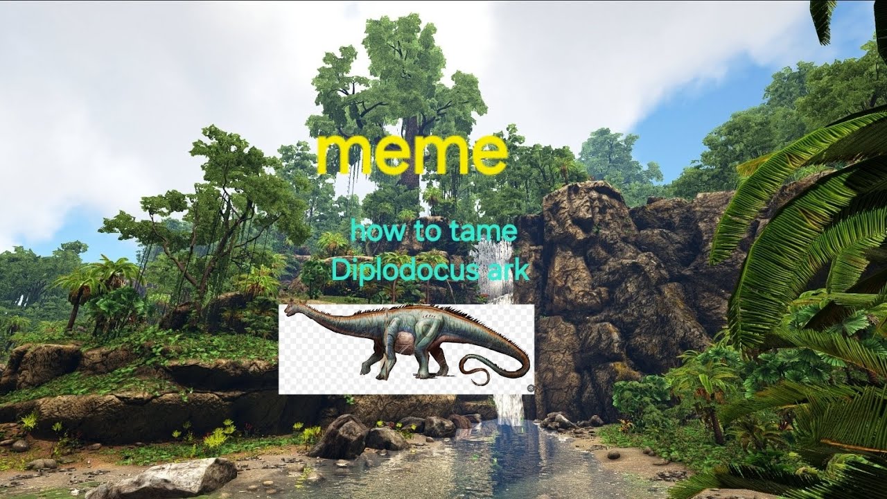 how to tame a Diplodocus ark but meme mood - YouTube