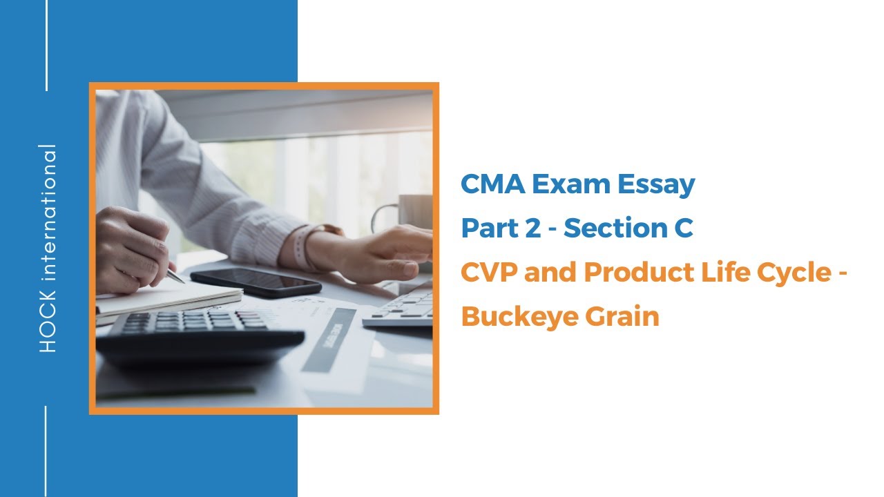 CMA Exam Essay - Part 2 Section C - CVP and Product Life Cycle ...