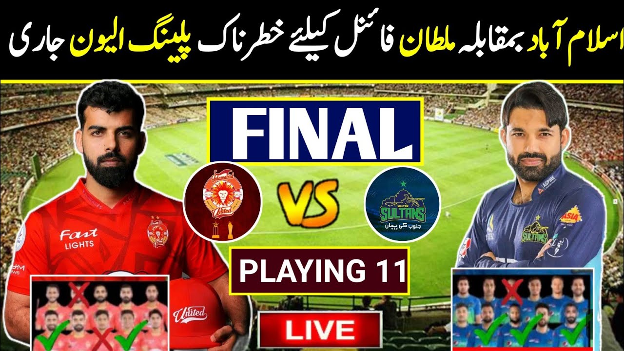 Multan Sultans vs Islamabad United PSL 2024 Final Match Details ...