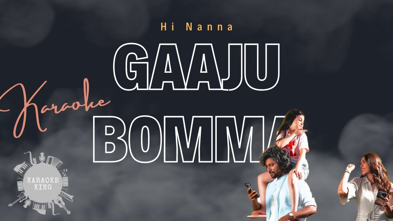 Gaaju Bomma | Hi Nanna | Karaoke King| 2024 #hinanna #feel - YouTube