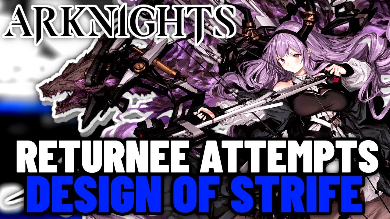 RETURNEE ATTEMPTS DESIGN OF STRIFE EVENT | Arknights Gameplay - YouTube