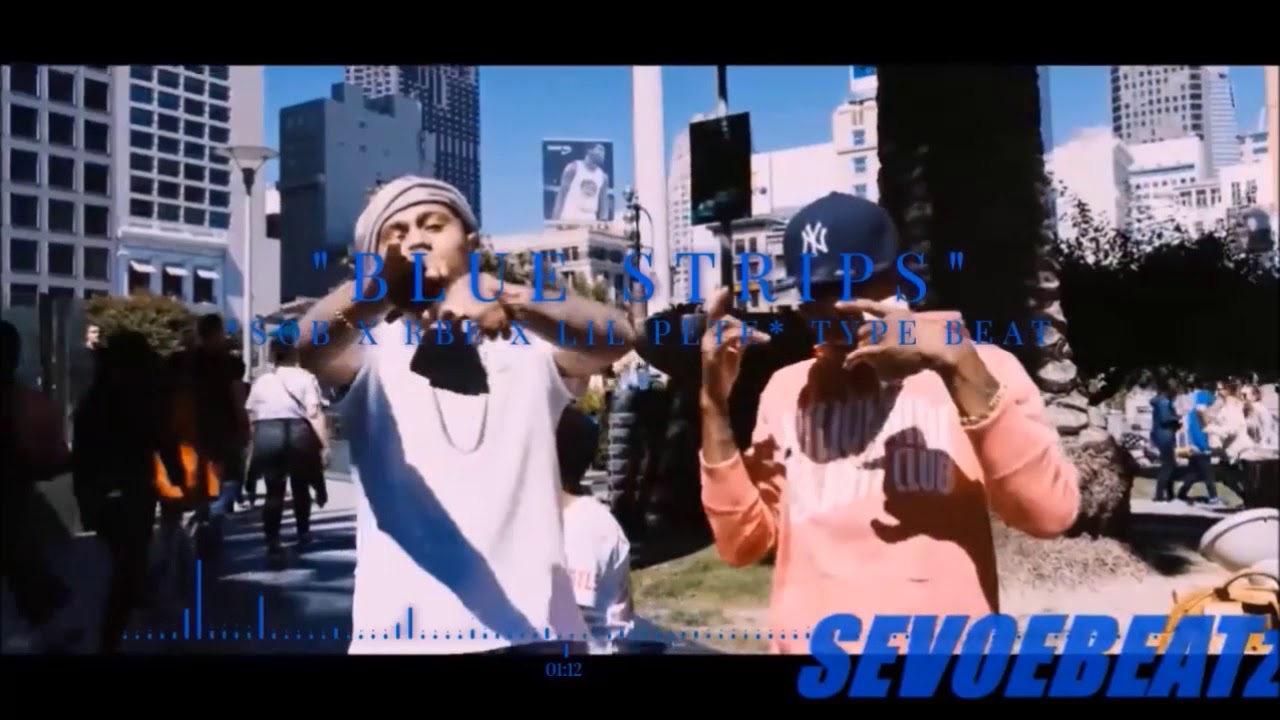 *SOB x RBE x LIL PETE* TYPE BEAT, " BLUE STRIPS".. ( PROD. SEVOE ...