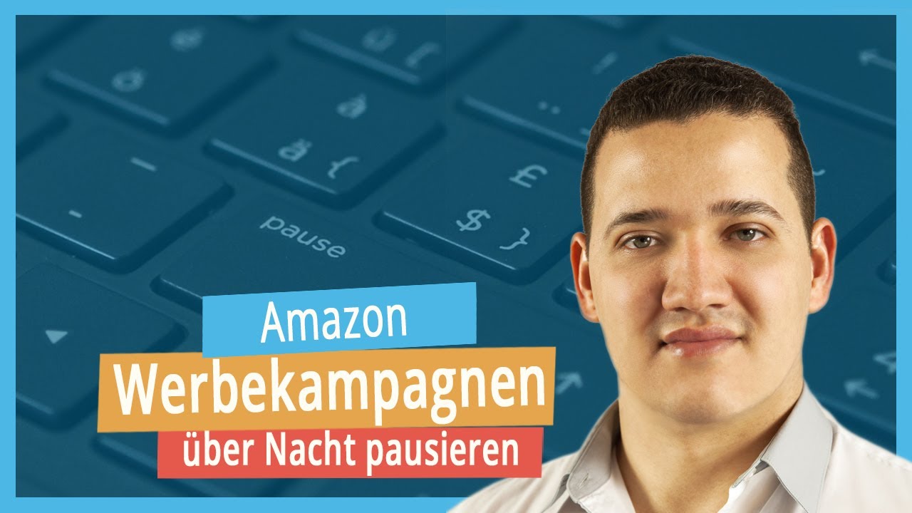 Amazon Werbekampagnen bei Nacht pausieren – Ist das sinnvoll? - YouTube