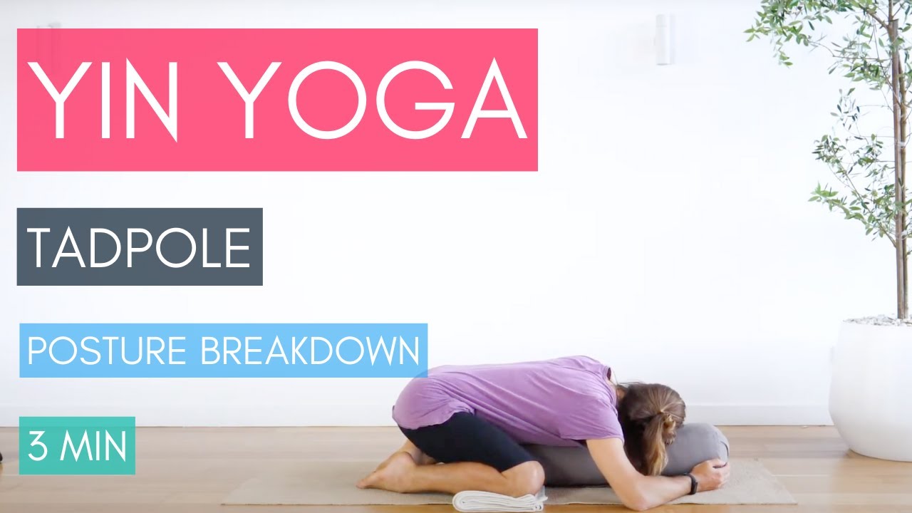 Tadpole Pose - Yin Yoga Pose Breakdown with Dr. Truth Robinson and LIVING YIN - YouTube