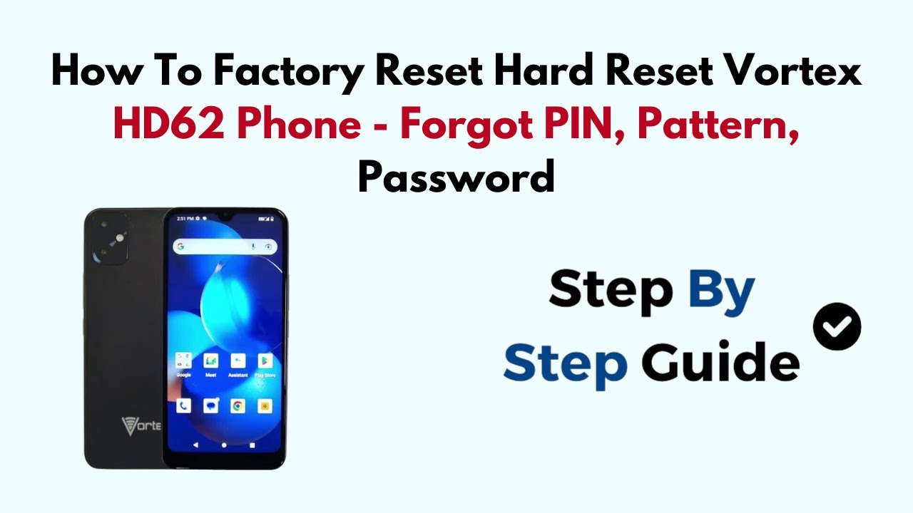 How To Factory Reset Hard Reset Vortex HD62 Phone - Forgot PIN, Pattern ...