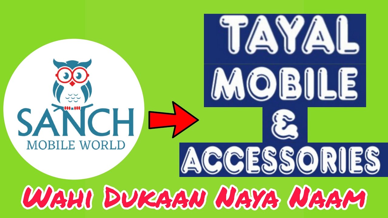 Sanch Mobile World | Tayal Mobile and Accessories | Tayal Mobile ...