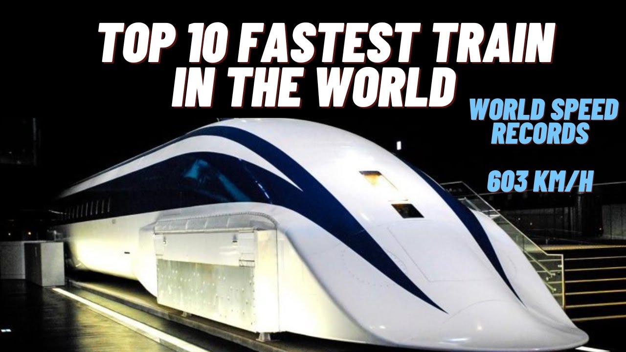 top 10 fastest train in the world - YouTube