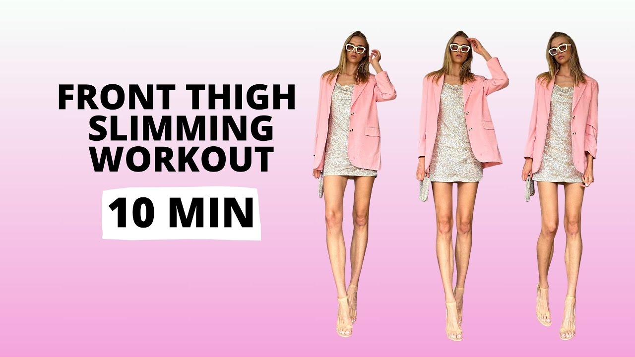 Front Thigh Slimming Workout 10 Minutes Model Legs / Nina Dapper - YouTube