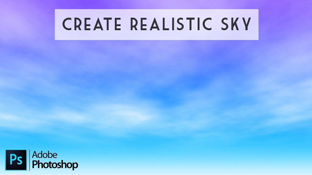 How to create realistic sky in Photoshop - H GraphicsPro - YouTube