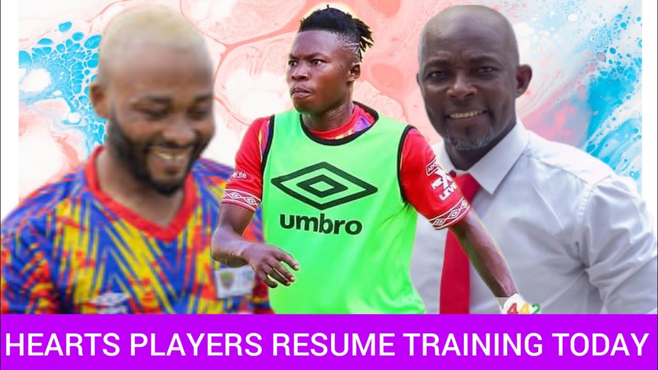 HEARTS PLAYERS RESUME TRAINING..AWAKO AND SALIFU TO START TRAINING THIS..HEARTS PLAYERS HAPPY ...