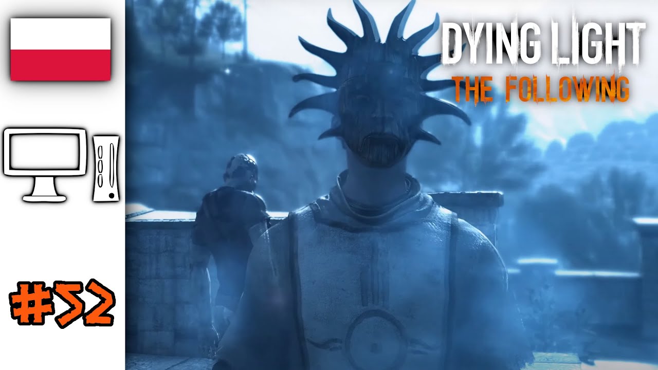 Dying Light: The Following [PL] #52 - Matka - YouTube