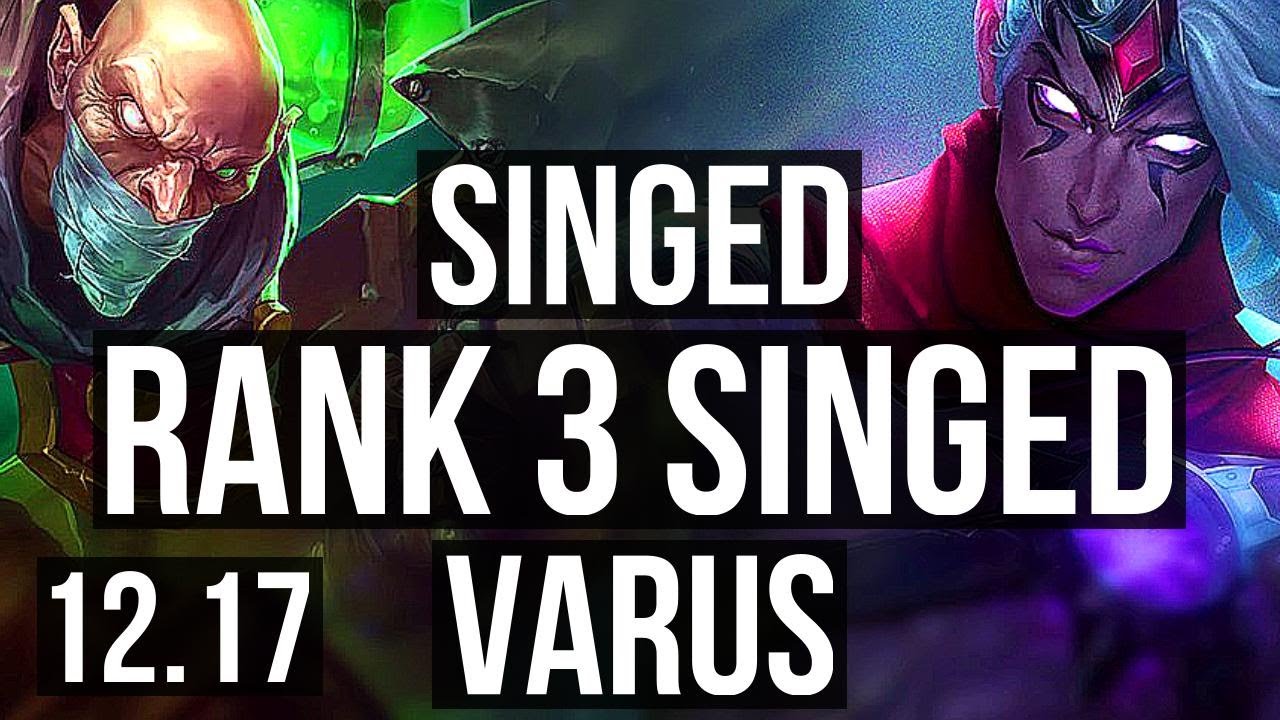 SINGED vs VARUS (MID) | Rank 3 Singed, 4/2/12, 600+ games | EUW ...